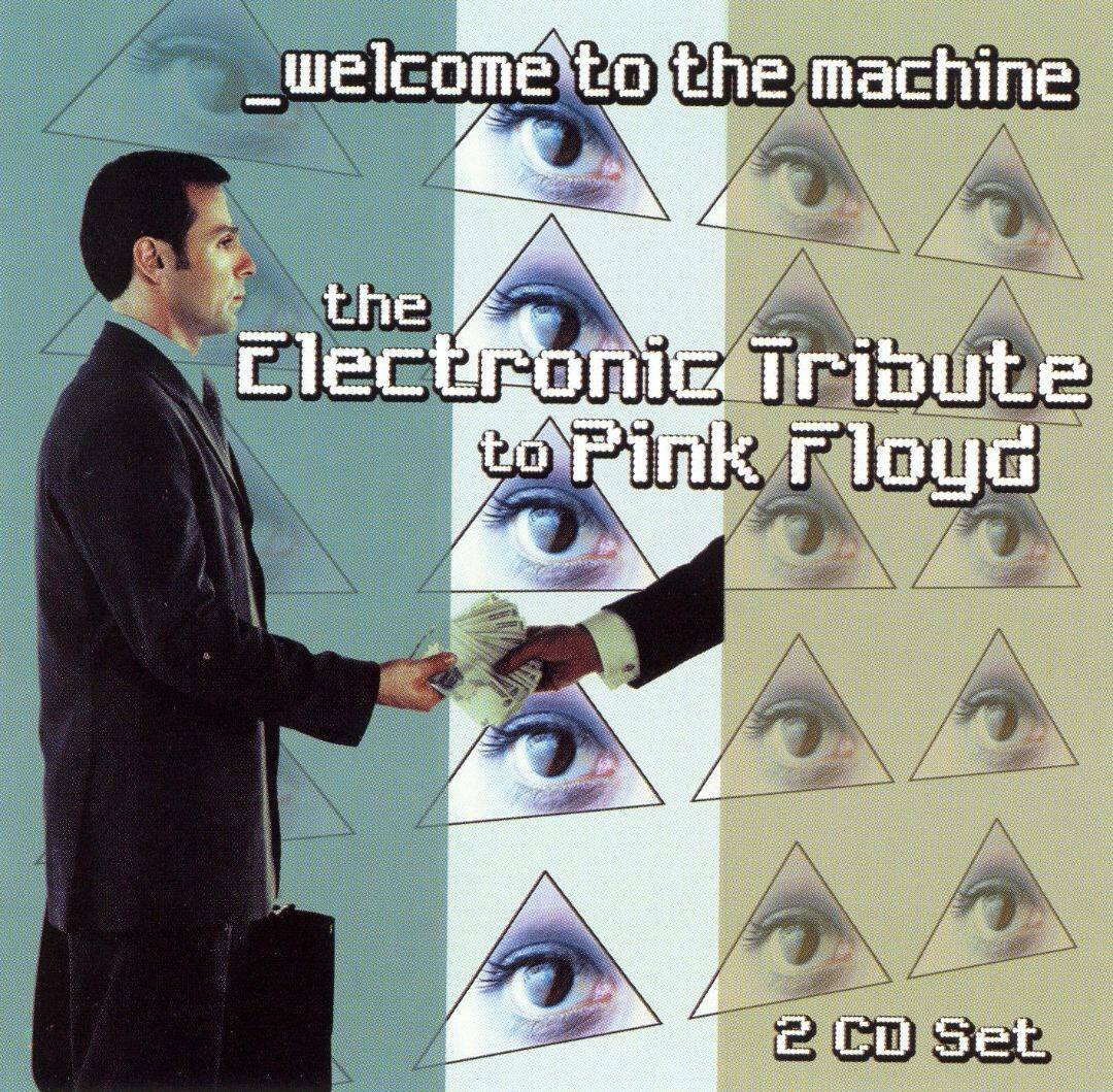Best Buy: Welcome to the Machine: The Electronic Tribute to Pink Floyd [CD]