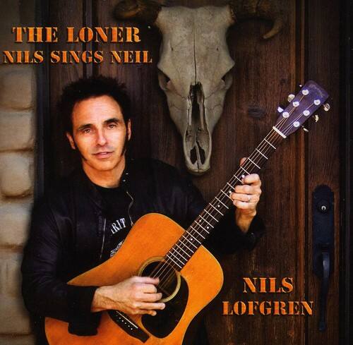 Nils Lofgren The Loner: Nils Sings Neil COMPACT DISCS [CD] - Best Buy