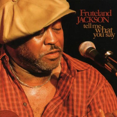 Fruteland Jackson Tell Me What You Say COMPACT DISCS [CD] - Best Buy