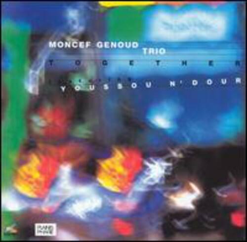 Moncef Genoud Together: Moncef Genoud Trio Featuring Youssou N'Dour ...
