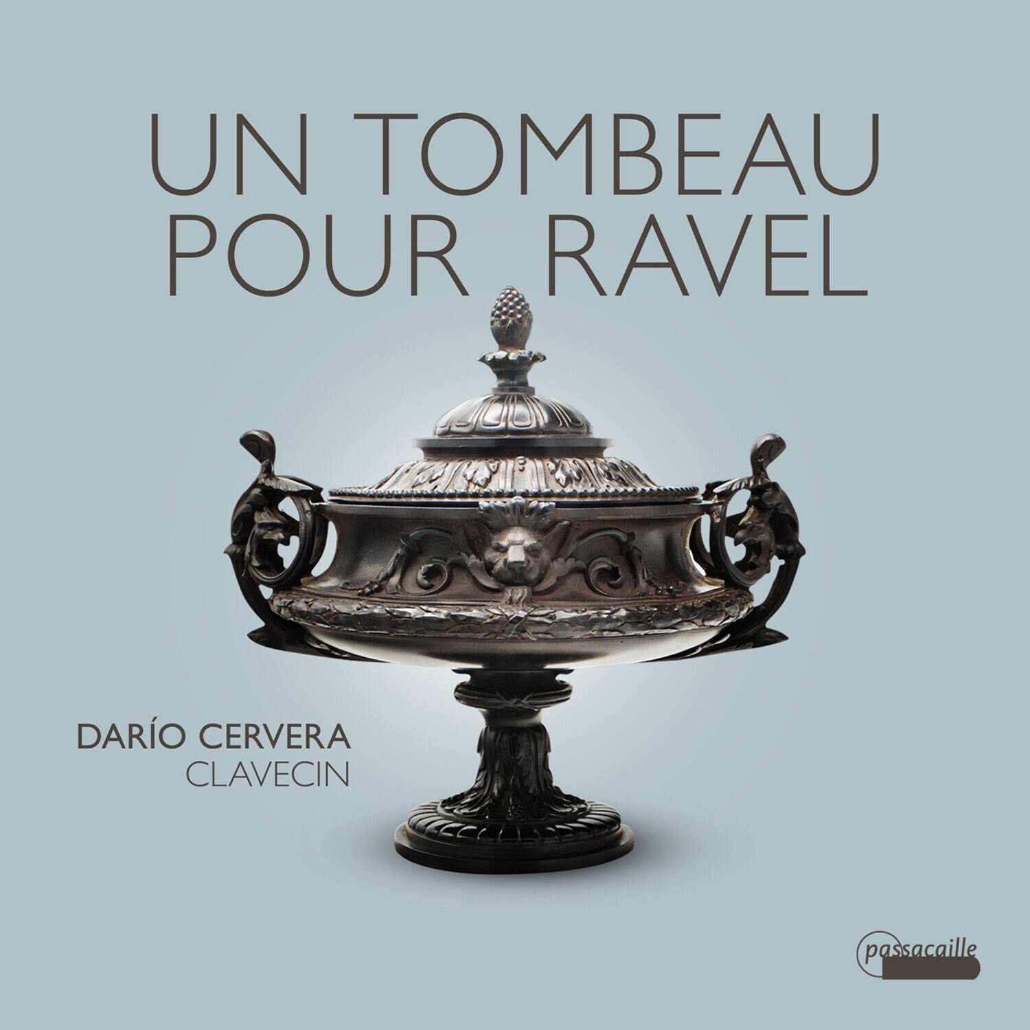 Dario Cervera Un tombeau pour Ravel Works for Harpsichord COMPACT DISCS ...