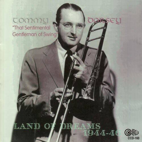 Tommy Dorsey Land of Dreams 1944 46 COMPACT DISCS [CD] - Best Buy