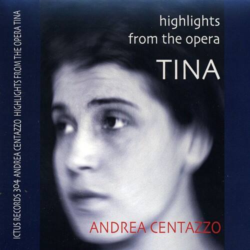 Andrea Centazzo Highlights from the Opera Tina COMPACT DISCS [CD ...