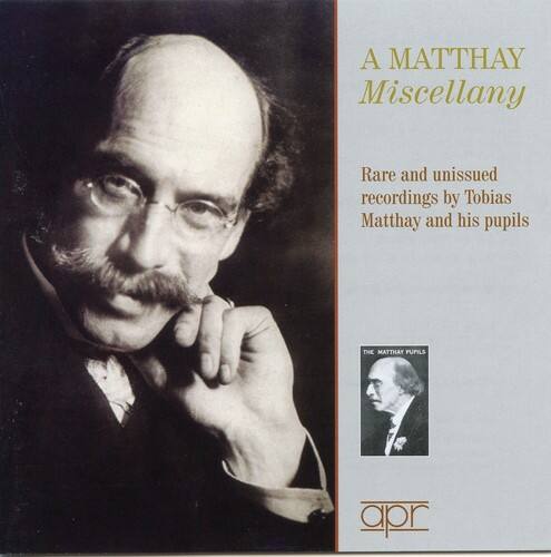 Matthay Miscellany Rare & Unissued Recordings / Va Matthay Miscellany ...
