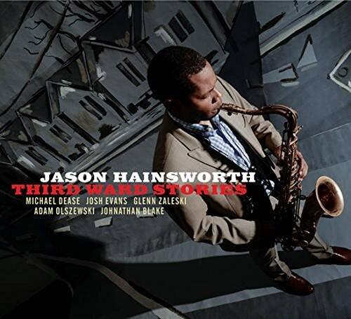 Jason Hainsworth THIRD WARD STORIES COMPACT DISCS [CD] - Best Buy