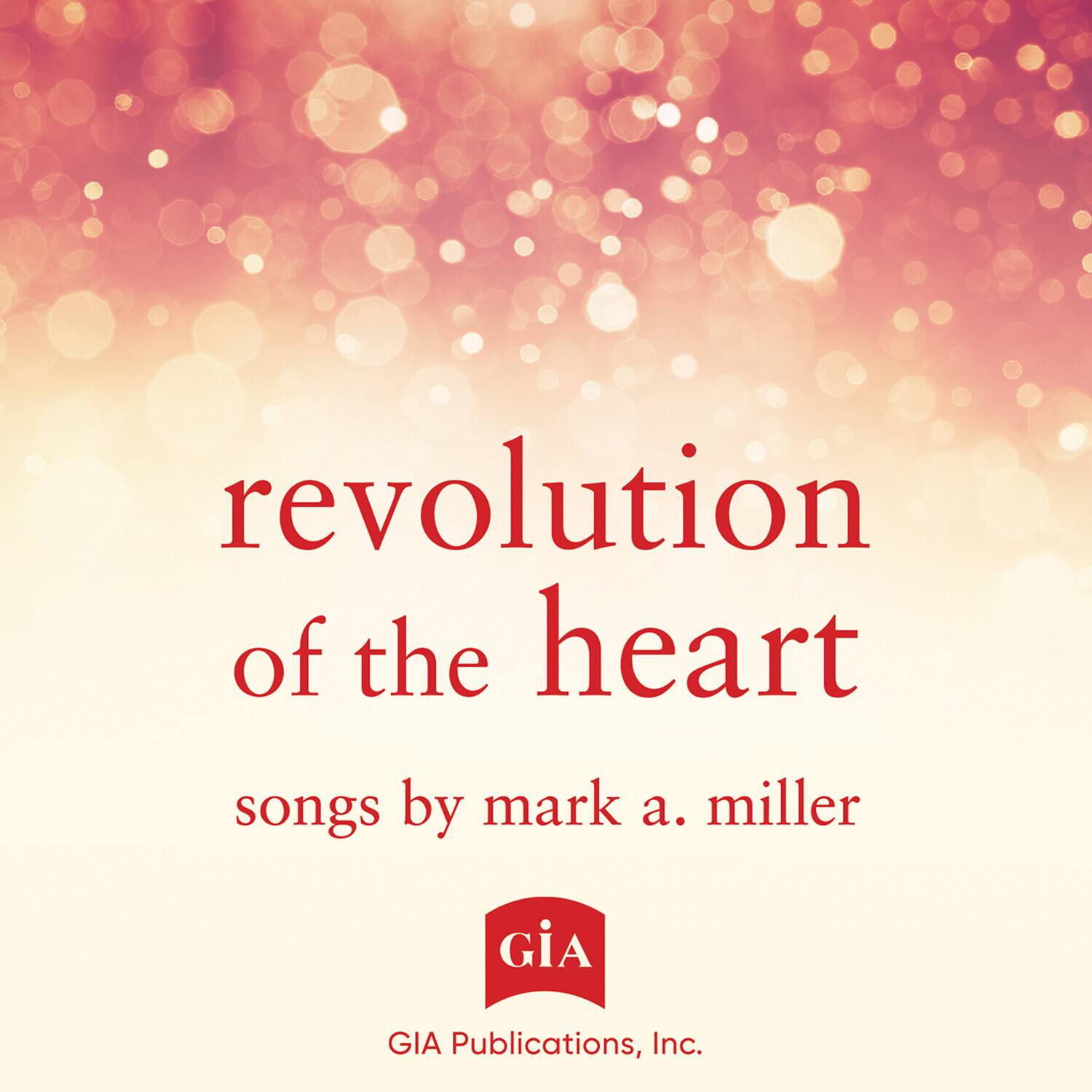 Mark A. Miller Revolution of the Heart Songs by Mark A. Miller COMPACT ...