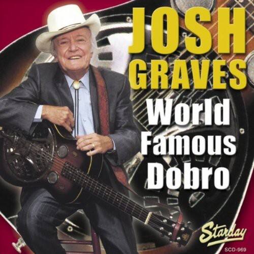 Josh Graves World Famous Dobro COMPACT DISCS [CD] - Best Buy