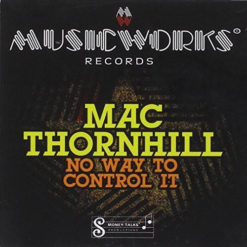 Mac Thornhill No Way to Control It COMPACT DISCS [CD] - Best Buy