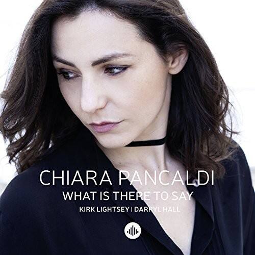 Chiara Pancaldi What Is There To Say (Various Artists) COMPACT DISCS ...