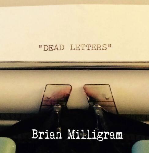 Brian Milligram Dead Letters COMPACT DISCS [CD] - Best Buy