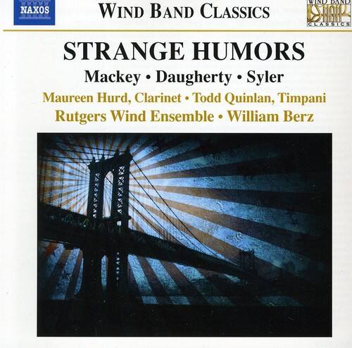 Rutgers Wind Ensemble Strange Humors COMPACT DISCS [CD] - Best Buy