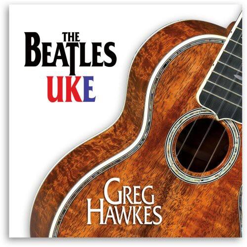 Greg Hawkes The Beatles UKE COMPACT DISCS [CD] - Best Buy