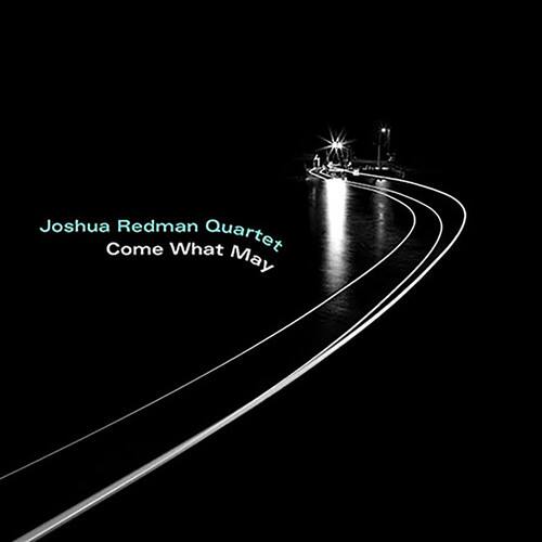 Joshua Redman Come What May VINYL LP - Best Buy