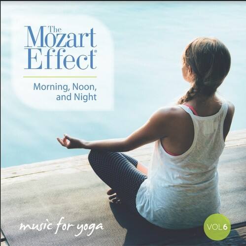 Capella Istropolitana Mozart Effect 6: Morning Noon & Night Yoga ...