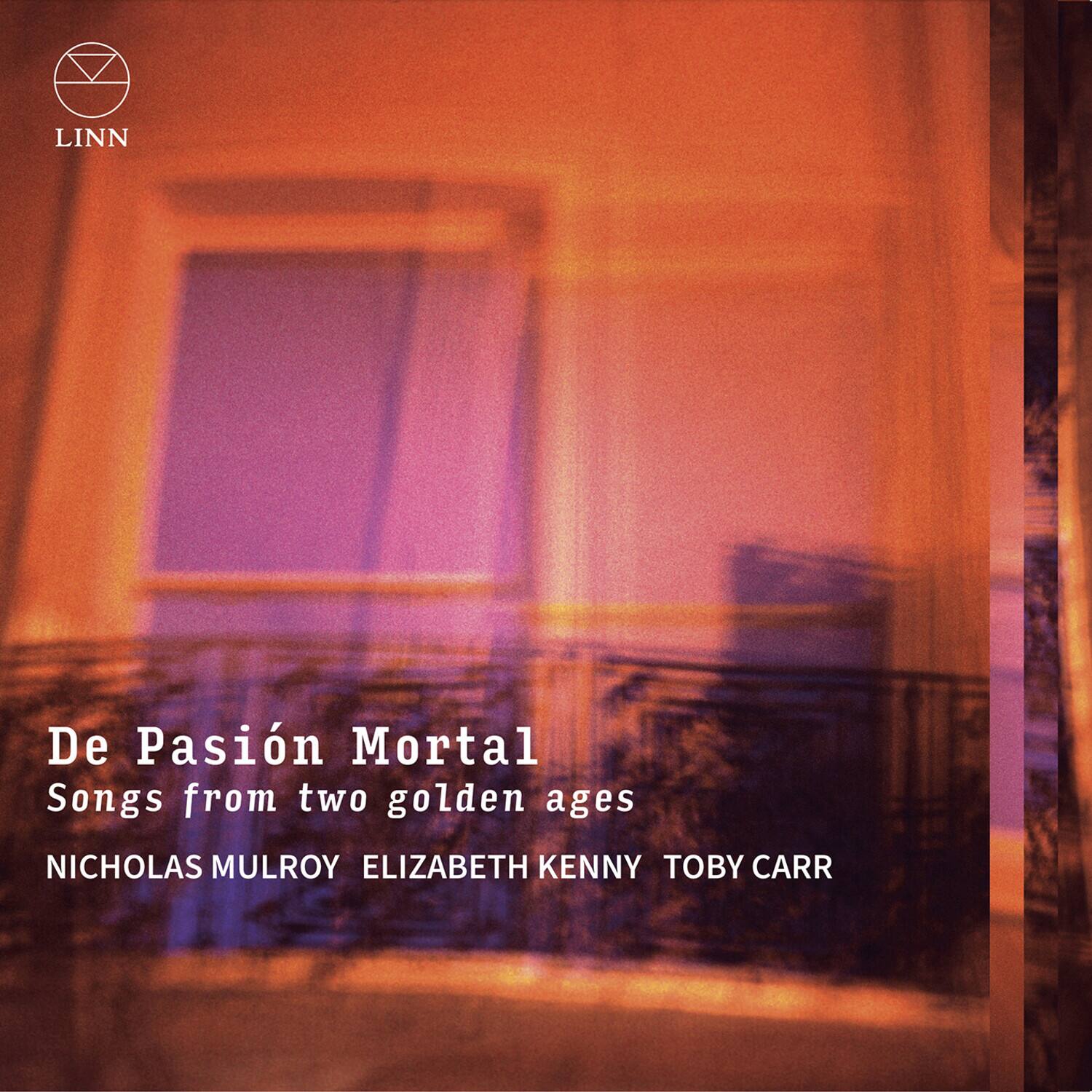 Nicholas Mulroy De Pasion Mortal Songs from Two Golden Ages COMPACT ...