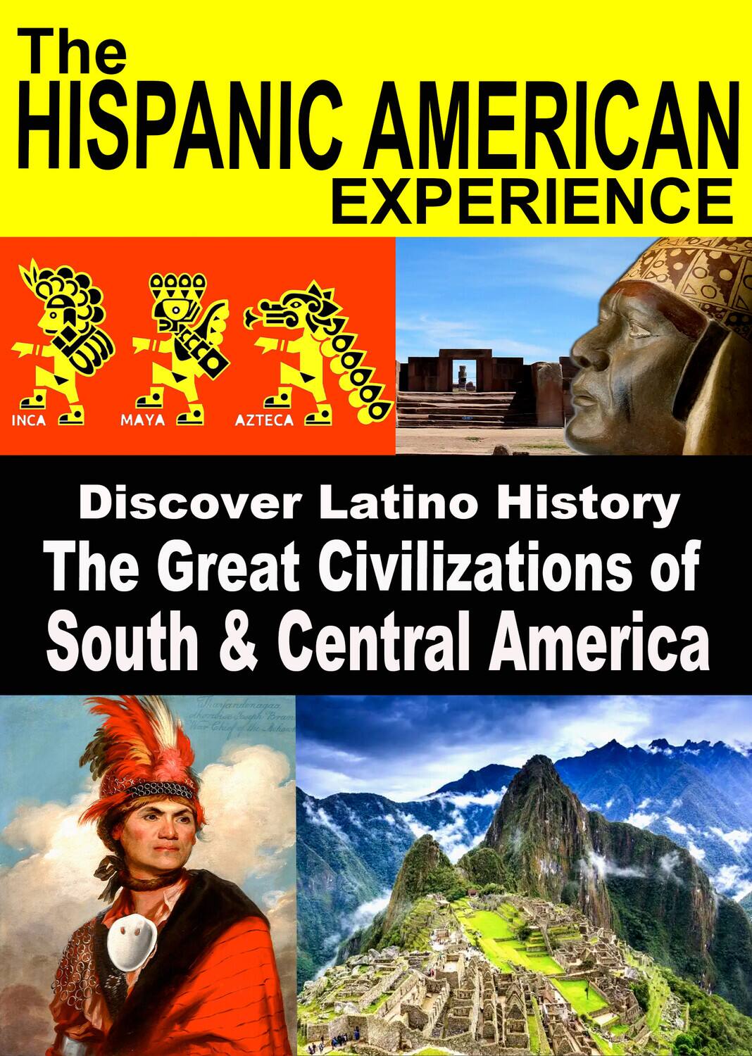 The Great Civilizations of South & Central America Discover Latino ...
