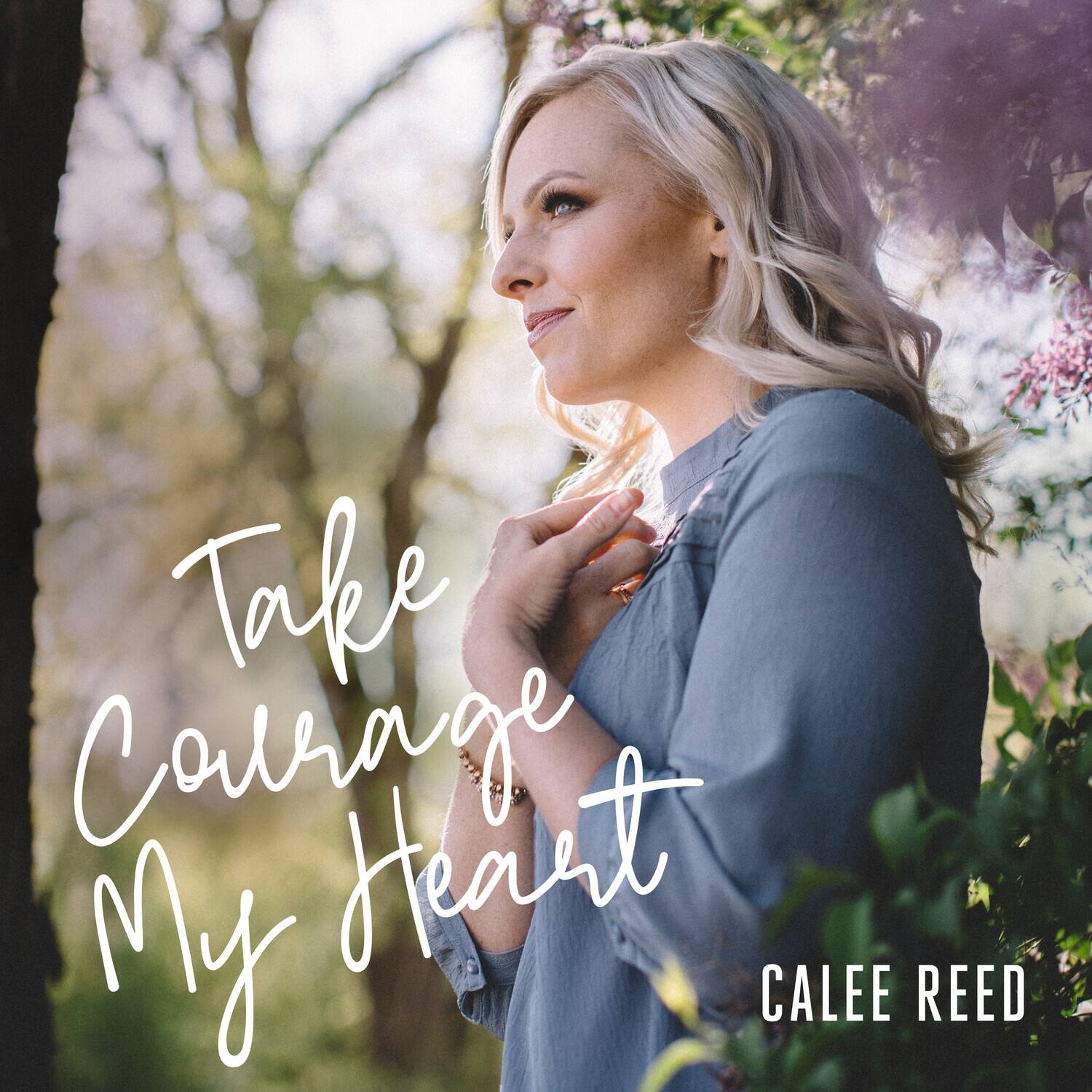 Calee Reed Take Courage My Heart COMPACT DISCS [CD] - Best Buy