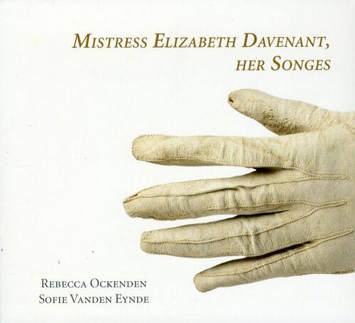 Rebecca Ockenden Mistress Elizabeth Davenant: Her Songs COMPACT DISCS ...