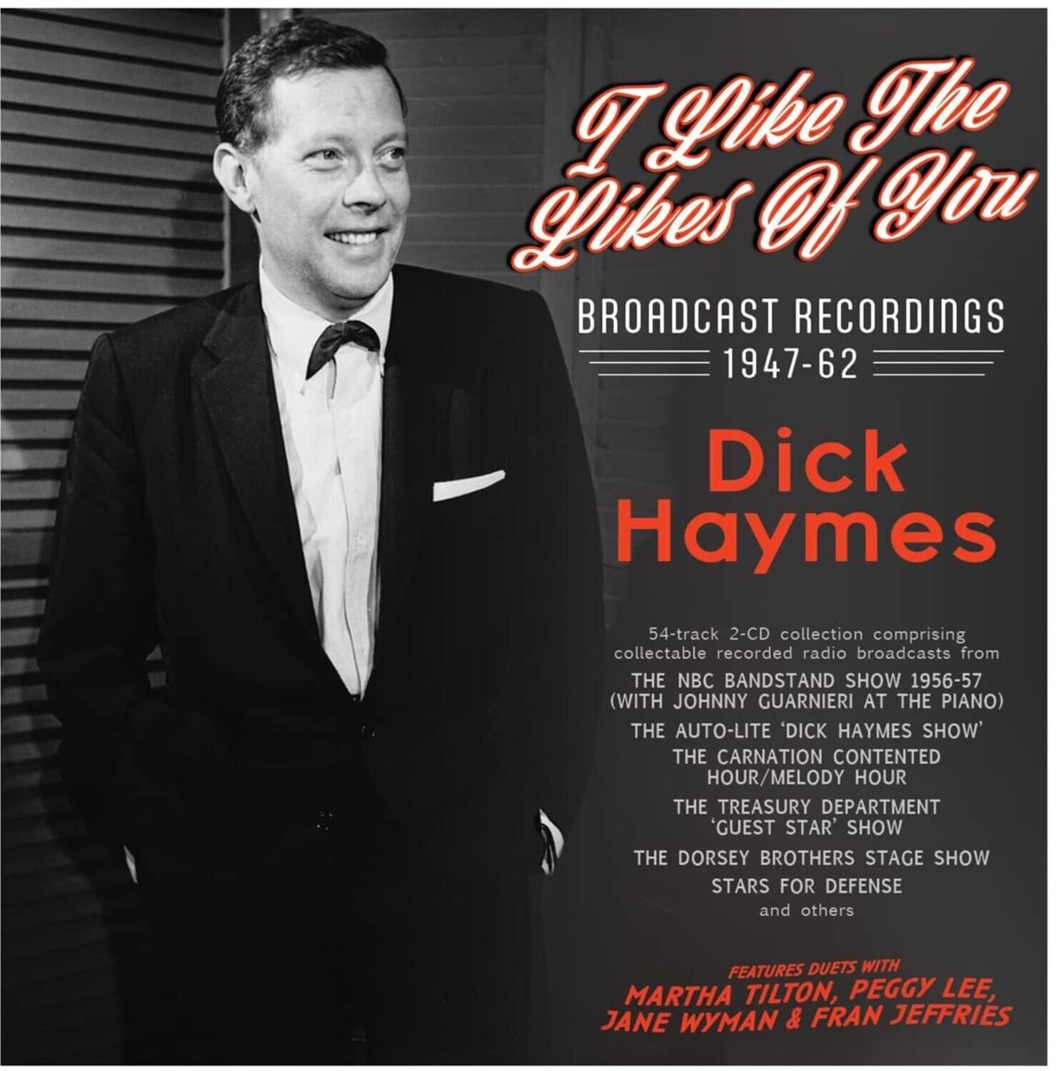 Dick Haymes I Like The Likes Of You: Broadcast Recordings 1947 62 ...