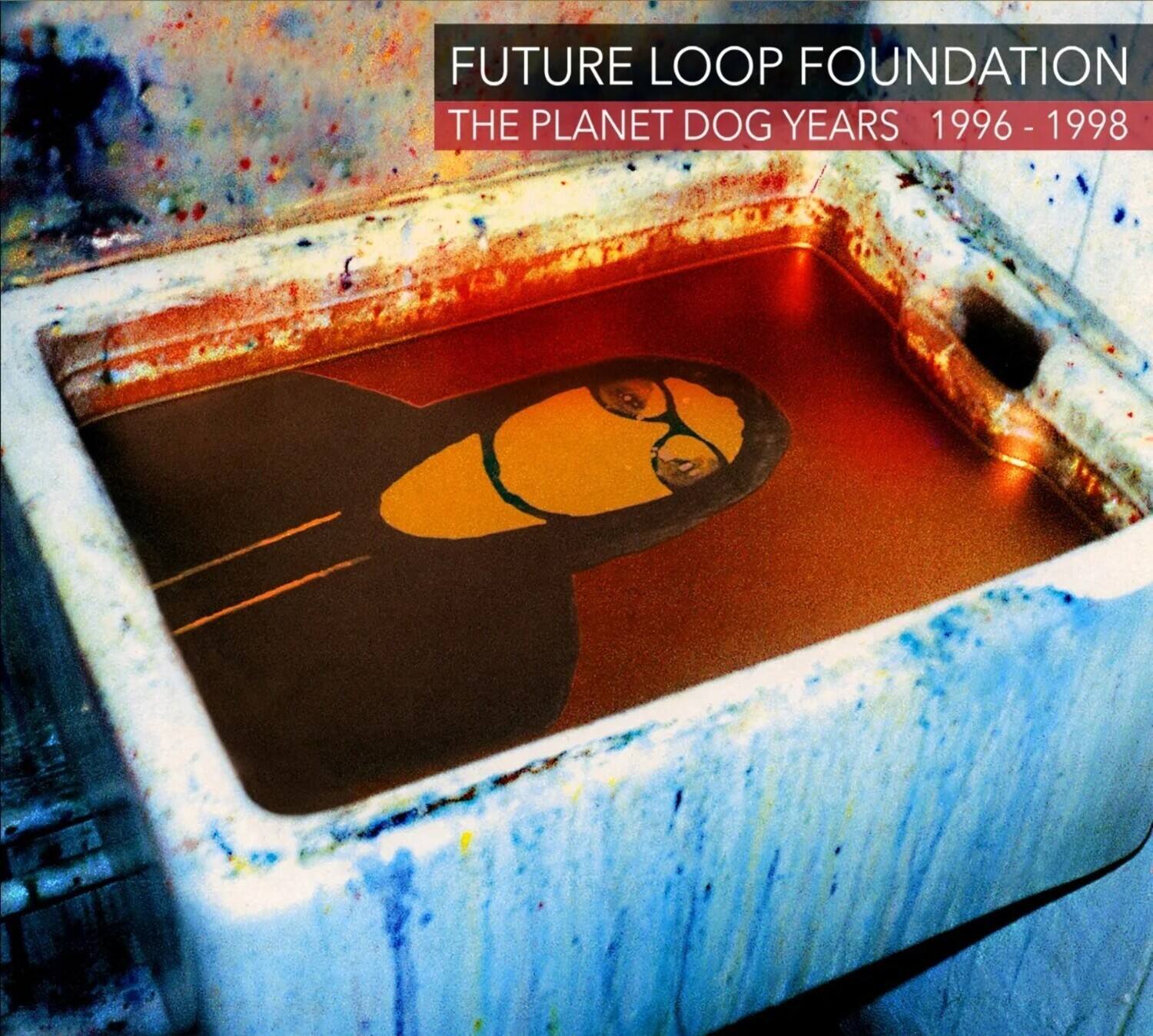 Future Loop Foundation Planet Dog Years 1996 1998 COMPACT DISCS [CD ...