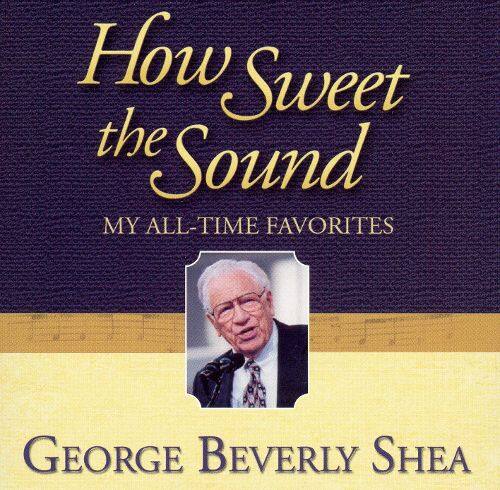 Best Buy: How Sweet the Sound: My All-Time Favorites [CD]