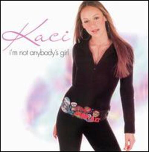 Kaci Battaglia I'm Not Anybody's Girl COMPACT DISCS [CD] - Best Buy