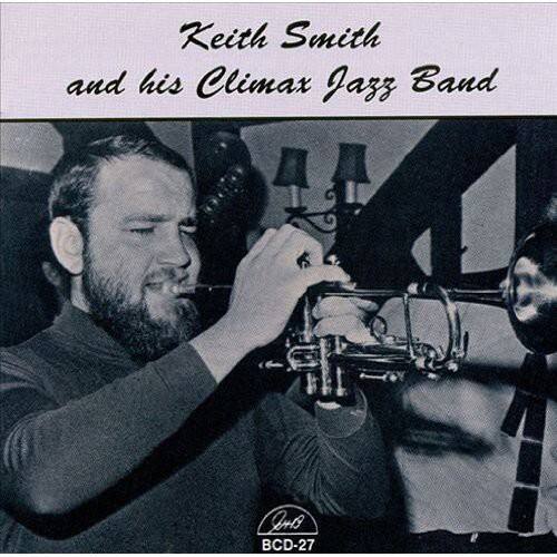 Keith Smith His Climax Jazz Band COMPACT DISCS [CD] - Best Buy