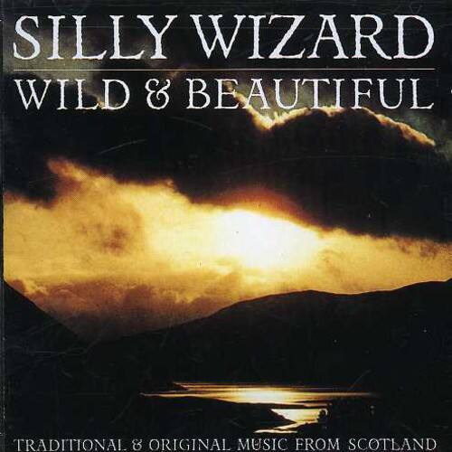 Silly Wizard Wild & Beaitiful COMPACT DISCS [CD] - Best Buy