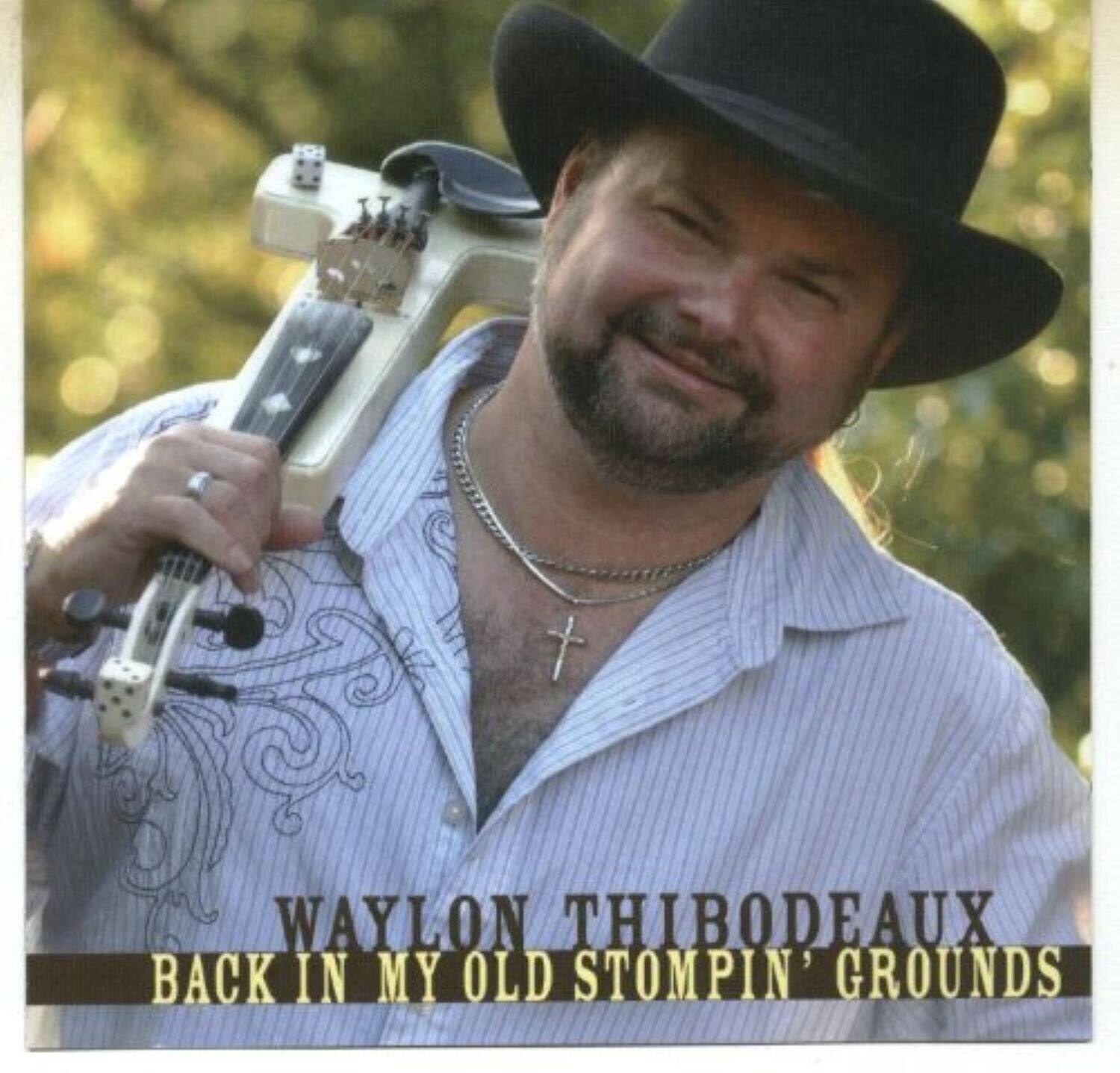 Waylon Thibodeaux Back In My Old Stompin' Grounds COMPACT DISCS [CD ...