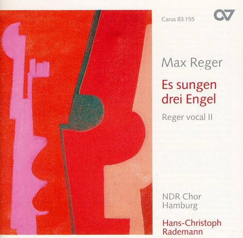 Hans Christoph Rademann Es Sangen Drei Engel: Reger Vocal 2 COMPACT ...