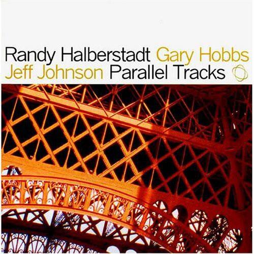 Randy Halberstadt Parallel Tracks COMPACT DISCS [CD] - Best Buy