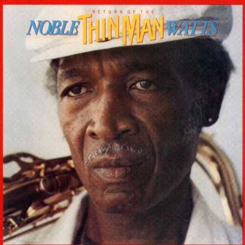 Noble "Thin Man" Watts - Return of the Thin Man - COMPACT DISCS [CD]