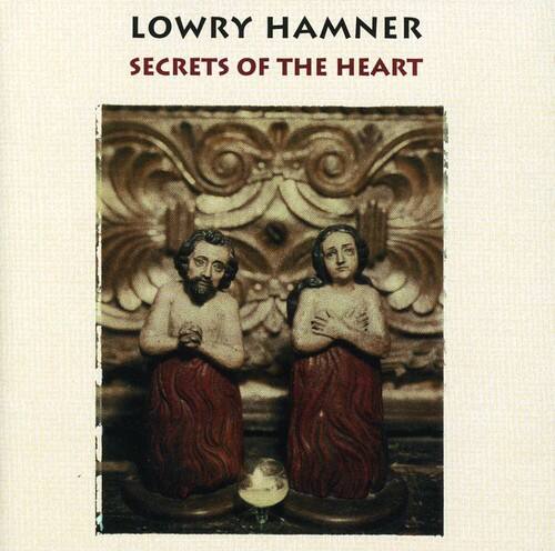 Lowry Hamner Secrets of the Heart COMPACT DISCS [CD] - Best Buy