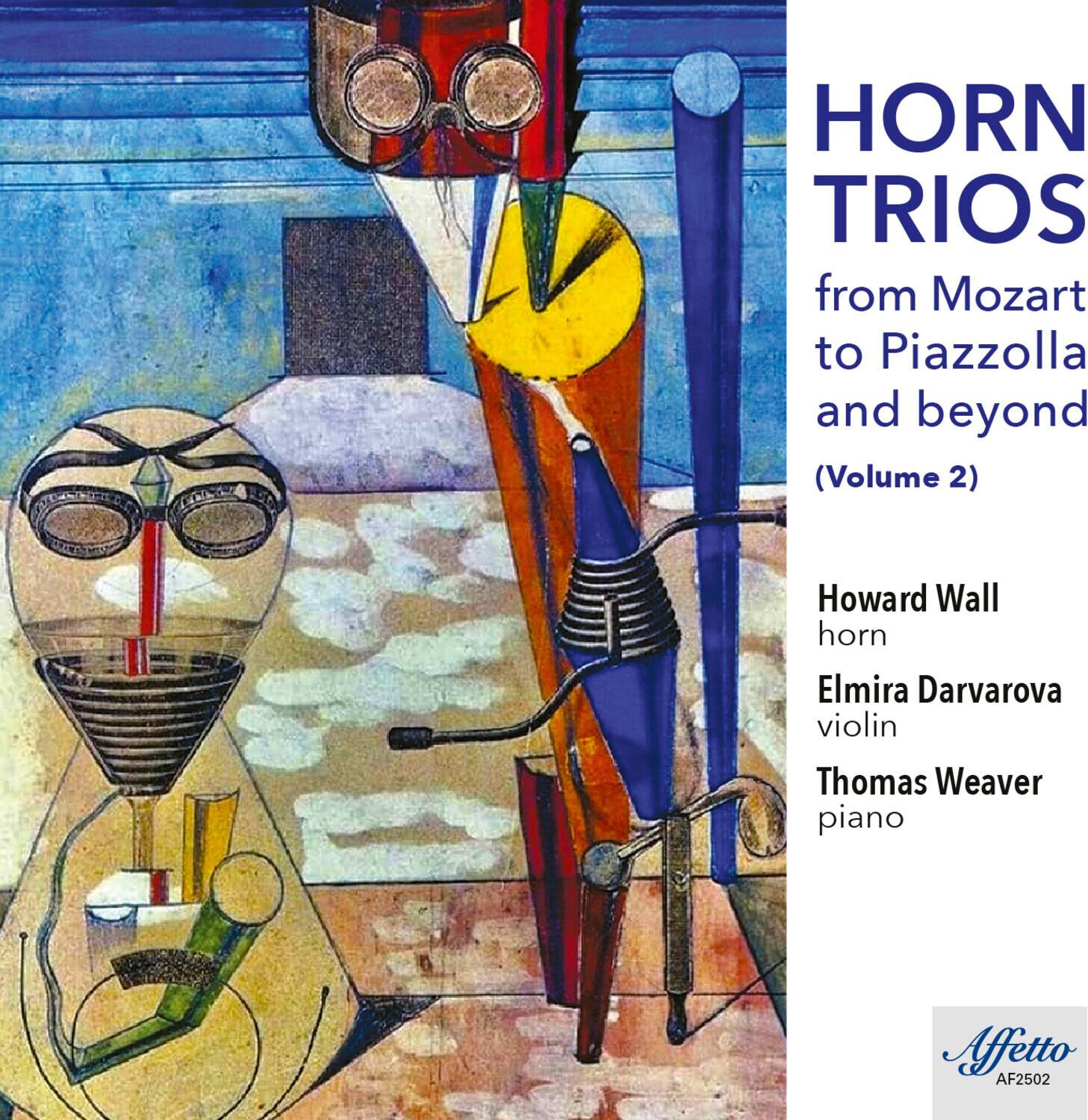 Howard Wall Horn Trios from Mozart to Piazzolla and Beyond, Vol. 2 ...