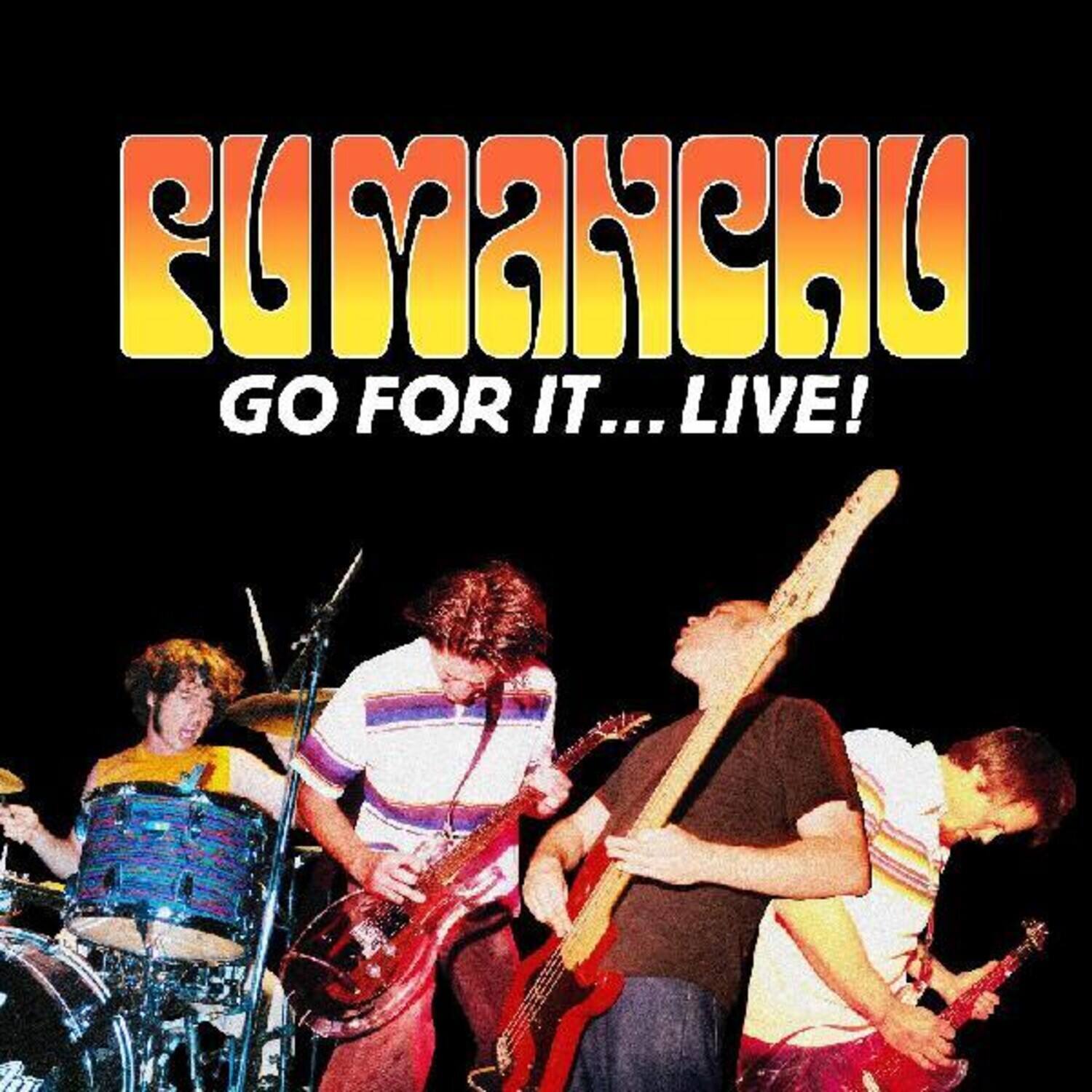 Fu Manchu Go For It ... Live COMPACT DISCS [CD] - Best Buy