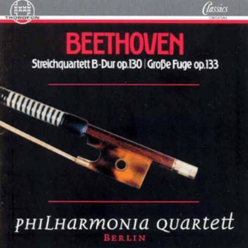 Philharmonia Quartet Berlin String Quartets in B Op 130 & in B Op 133 ...