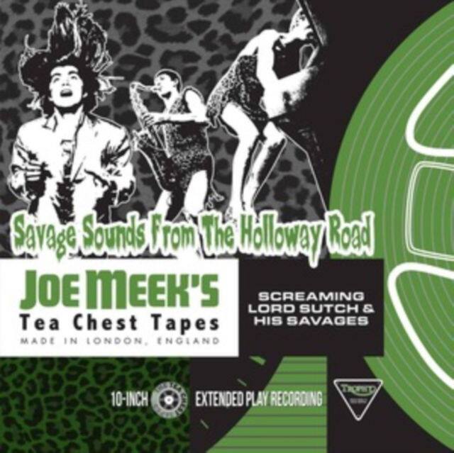 Savage Sounds From the Holloway Road: Joe Meek's Tea Chest Tapes [LP ...