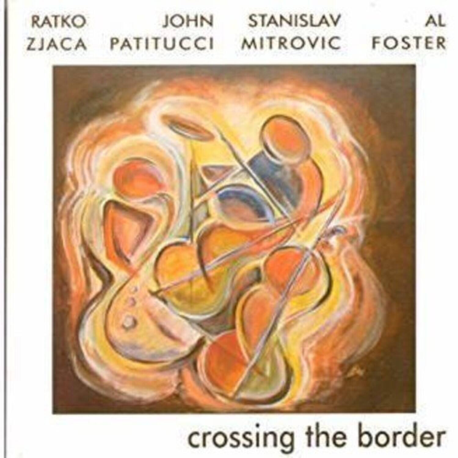 Zjaca,Ratko / Mitrovic,Stanislav Crossing The Border COMPACT DISCS [CD ...