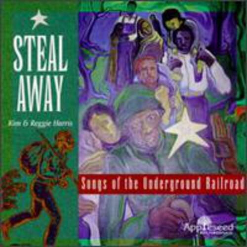 Kim & Reggie Harris Steal Away Music of Underground Railroad COMPACT ...