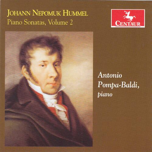 Hummel / Pompa Baldi,Antonio Johann Nepomuk Hummel: Piano Sonatas 2 ...