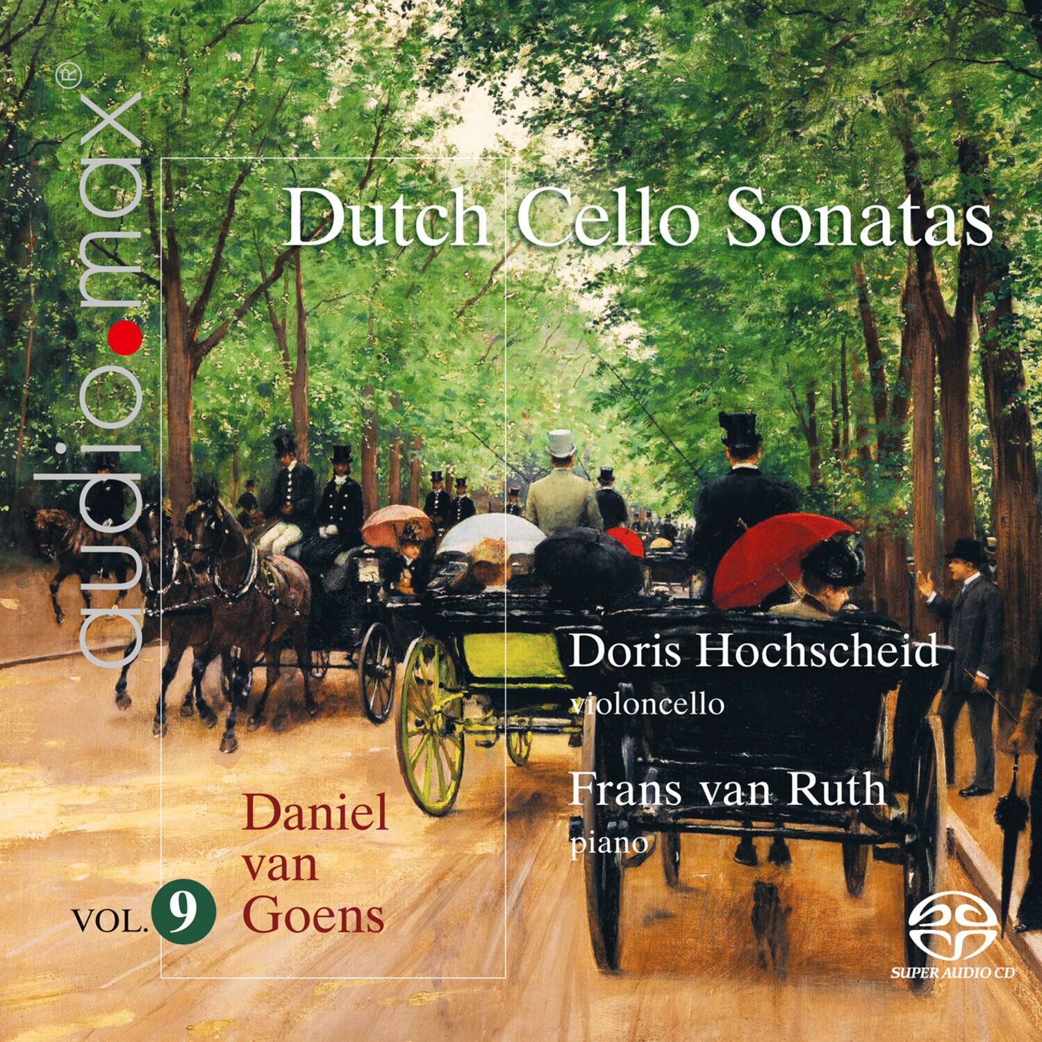 Doris Hochscheid Dutch Cello Sonatas, Vol. 9 Van Goens SUPER AUDIO CD [Super Audio CD (SACD ...