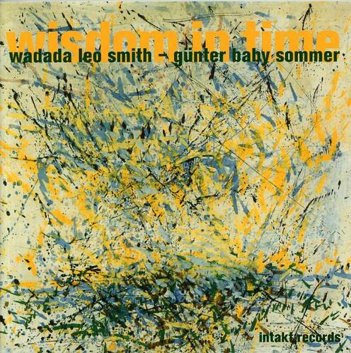 Wadada Leo Smith & Gunter Baby Sommer Wisdom in Time COMPACT DISCS [CD ...