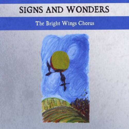 The Bright Wings Chorus Signs & Wonders COMPACT DISCS [CD] - Best Buy