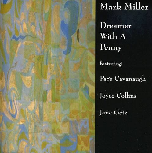 Mark Miller Dreamer with a Penny COMPACT DISCS [CD] - Best Buy