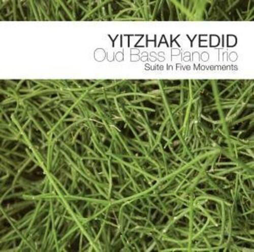 Yitzhak Yedid Oud Bass Piano Trio: Suite in Five Movements COMPACT ...