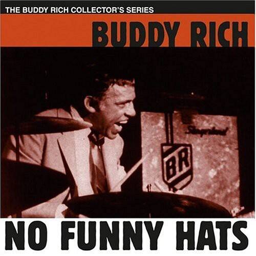 Buddy Rich No Funny Hats COMPACT DISCS [CD] - Best Buy