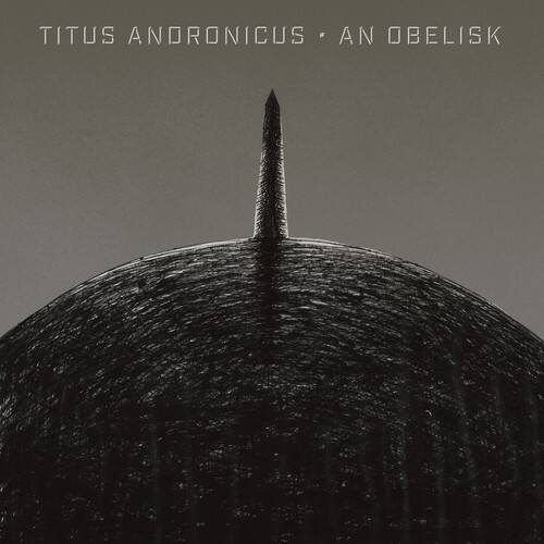 Titus Andronicus An Obelisk VINYL LP - Best Buy