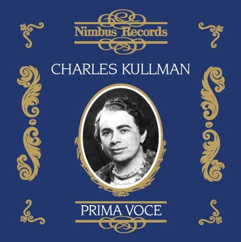 Charles Kullmann Prima Voce: European Concert Recordings 1931 1938 ...