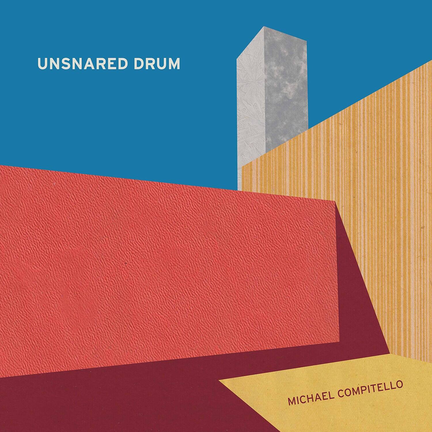Michael Compitello Unsnared Drum COMPACT DISCS [CD] - Best Buy