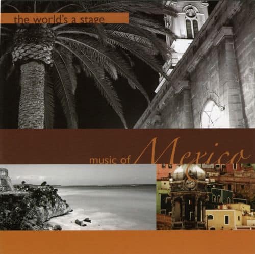 Best Buy: The World's a Stage: Music of Mexico [CD]